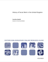 History of Social Work in the United Kingdom: Oxford Bibliographies ...