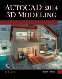 AutoCAD 2014 3D Modeling 1st edition | 9781938549618, 9781938549946 ...