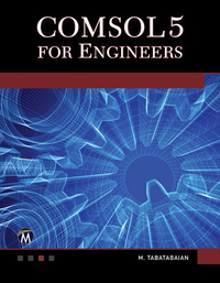 COMSOL 5 for Engineers 1st edition | 9781942270423, 9781942270454 ...
