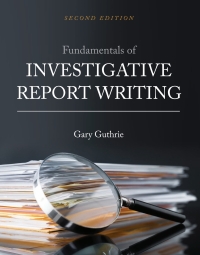Fundamentals of Investigative Report Writing 2nd edition ...