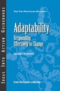Adaptability: Responding Effectively to Change 1st edition ...