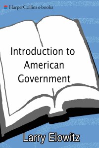 Introduction to American Government | 9780060881511, 9780062115065 ...