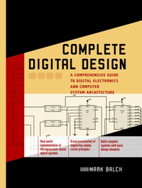 Complete Digital Design: A Comprehensive Guide to Digital Electronics ...
