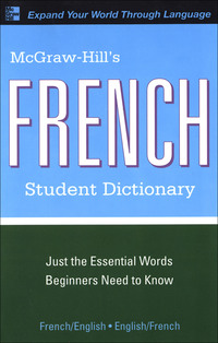 McGraw-Hill's French Student Dictionary 2nd edition | 9780071591966 ...