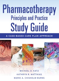 Pharmacotherapy Principles and Practice Study Guide 1st edition ...