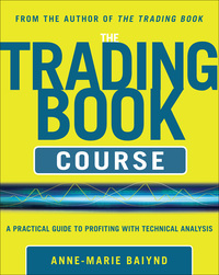 The Trading Book Course: A Practical Guide to Profiting with Technical ...