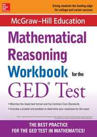McGraw-Hill Education Mathematical Reasoning Workbook for the GED Test ...