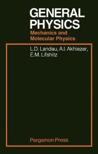 General Physics: Mechanics and Molecular Physics | 9780080091068 ...
