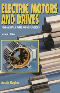 Electric Motors and Drives 2nd edition | 9780750617413, 9780080505152 ...