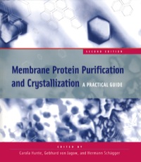 Membrane Protein Purification and Crystallization: A Practical Guide ...