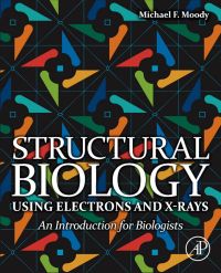 Structural Biology Using Electrons and X-rays: An Introduction for ...