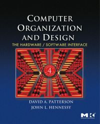 Computer Organization and Design: The Hardware/Software Interface 4th edition | 9780123744937 ...