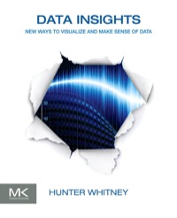 Data Insights: New Ways to Visualize and Make Sense of Data ...