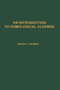 Introduction to Homological Algebra, 85 | 9780125992503, 9780125992503 ...