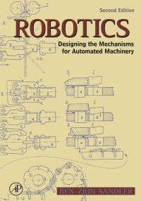 Robotics: Designing the Mechanisms for Automated Machinery 2nd edition ...
