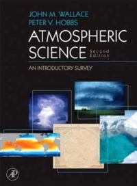 Atmospheric Science: An Introductory Survey 2nd edition | 9780127329512 ...