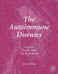 The Autoimmune Diseases 6th edition | 9780128121023, 9780128122426 ...