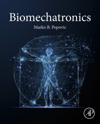 Biomechatronics | 9780128129395, 9780128130414 | VitalSource