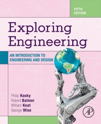Exploring Engineering 5th edition | 9780128150733, 9780128150740 ...