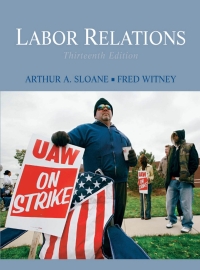 Labor Relations 13th edition | 9780136077183, 9780132998321 | VitalSource