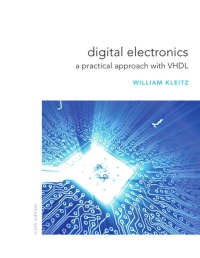 Digital Electronics: A Practical Approach with VHDL 9th edition | 9780132543033, 9780133004489 ...