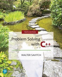 Problem Solving with C++ 10th edition | 9780134448282, 9780134521176 ...