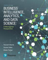 Business Intelligence, Analytics, and Data Science 4th edition ...