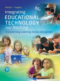 Integrating Educational Technology into Teaching 8th edition | 9780134746418, 9780134746357 ...