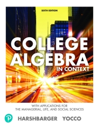 College Algebra in Context with Applications for the Managerial, Life ...