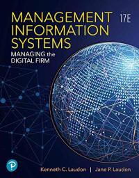 Management Information Systems: Managing the Digital Firm (Pearson+ ...