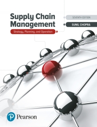 Supply Chain Management: Strategy, Planning, and Operation (Pearson+ ...