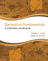 Electronics Fundamentals: A Systems Approach (Pearson+) 1st edition ...