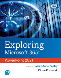 Exploring Microsoft 365: PowerPoint 2021 1st edition | 9780137602476, 9780137694211 | VitalSource