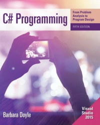 C# Programming: Problem Analysis, Program Design 5th edition | 9781285856872, 9780176920081 ...