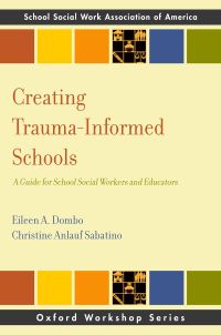 Creating Trauma-Informed Schools | 9780190873806, 9780190873820 ...
