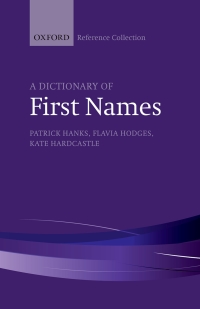 A Dictionary of First Names | 9780198800514, 9780191578540 | VitalSource