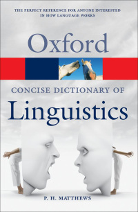 The Concise Oxford Dictionary of Linguistics 2nd edition ...