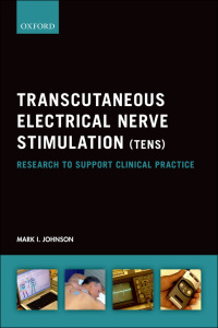 Transcutaneous Electrical Nerve Stimulation (TENS) | 9780199673278, 9780191654176 | VitalSource