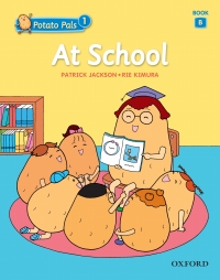 At School (Potato Pals 1 Book B) | 9780194391764, 9780194735445 ...