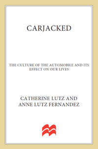 Carjacked: The Culture of the Automobile and Its Effect on Our Lives ...