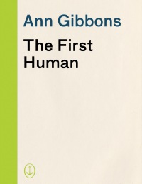 The First Human | 9781400076963, 9780307279828 | VitalSource