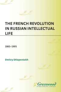The French Revolution in Russian Intellectual Life 1st edition ...