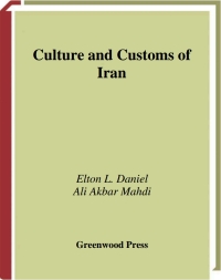 Culture and Customs of Iran 1st edition | 9780313060434 | VitalSource
