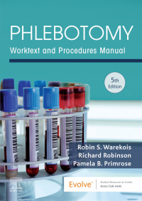 Phlebotomy: Worktext and Procedures Manual 5th edition | 9780323642668, 9780323642675 | VitalSource