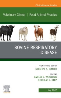 Bovine Respiratory Disease, An Issue of Veterinary Clinics of North ...