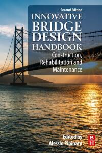 Innovative Bridge Design Handbook 2nd edition | 9780128235508 ...
