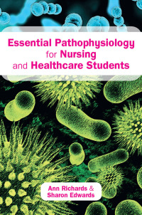 Essential Pathophysiology for Nursing and Healthcare Students 1st ...