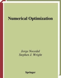 Numerical Optimization 2nd edition | 9780387987934, 9780387227429 ...