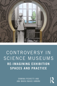 Controversy in Science Museums 1st edition | 9781138579989 ...