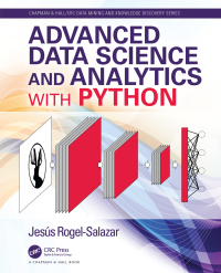 Advanced Data Science and Analytics with Python 1st edition ...